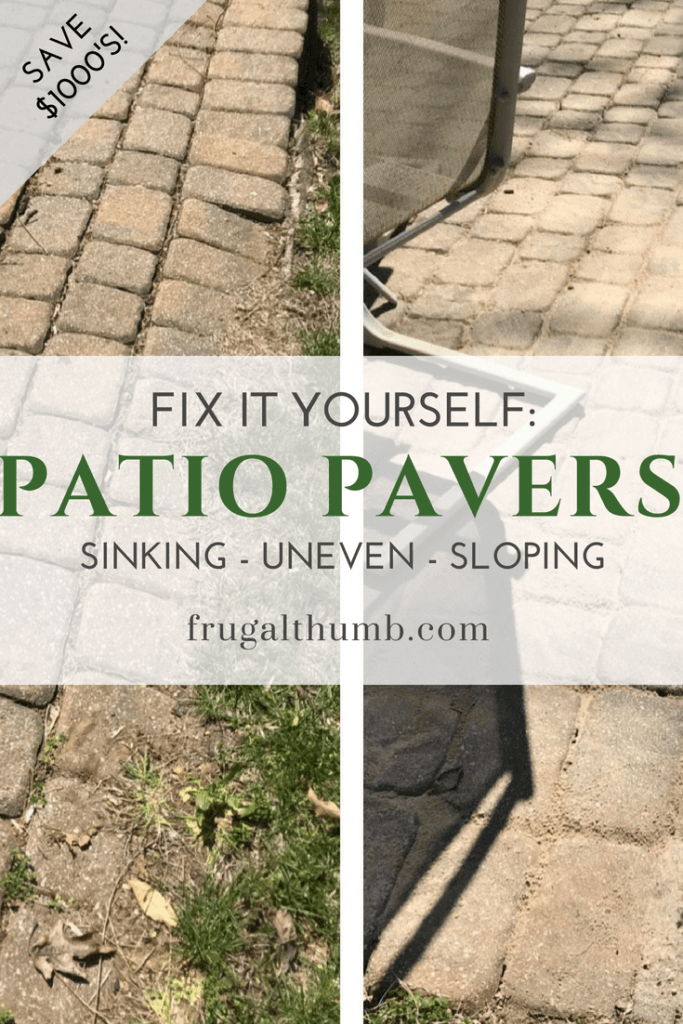 Save Thousands and Fix Your Patio Pavers Yourself - Frugal Thumb