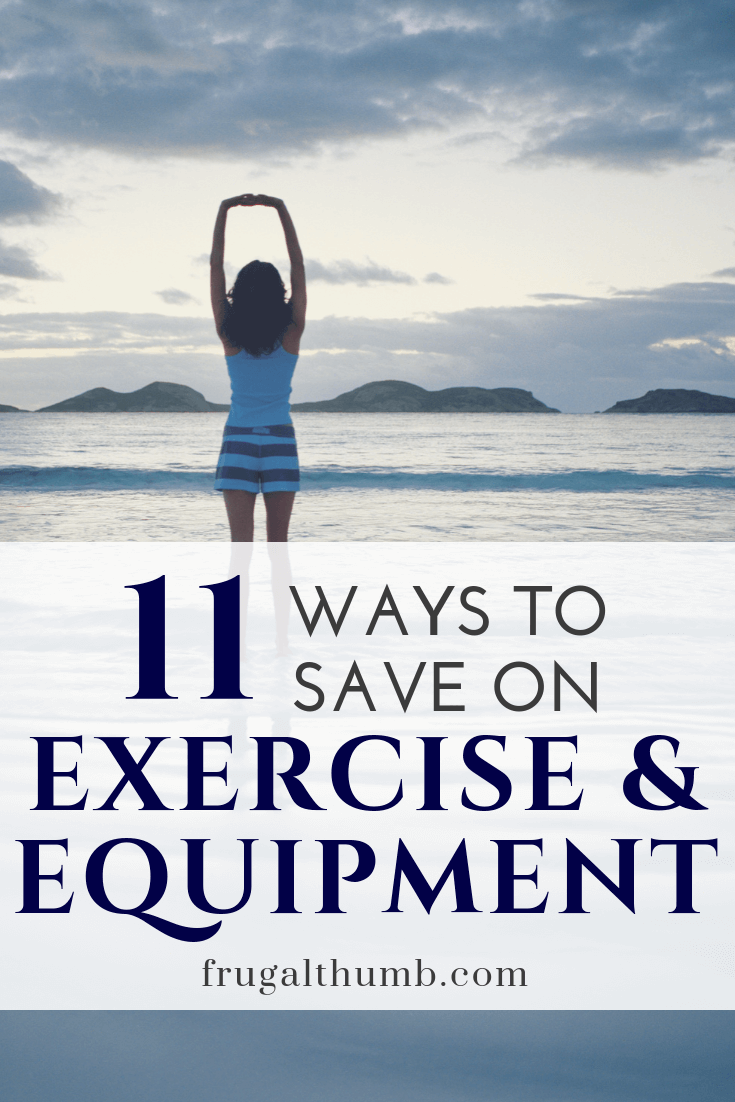 11 Ways to Save on Exercise and Equipment - Frugal Thumb